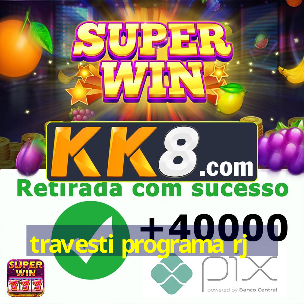 Travesti Programa Rj